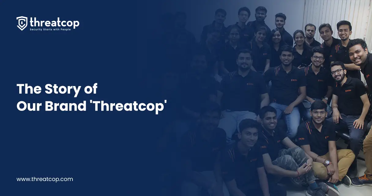 The Story Behind the Brand - Threatcop